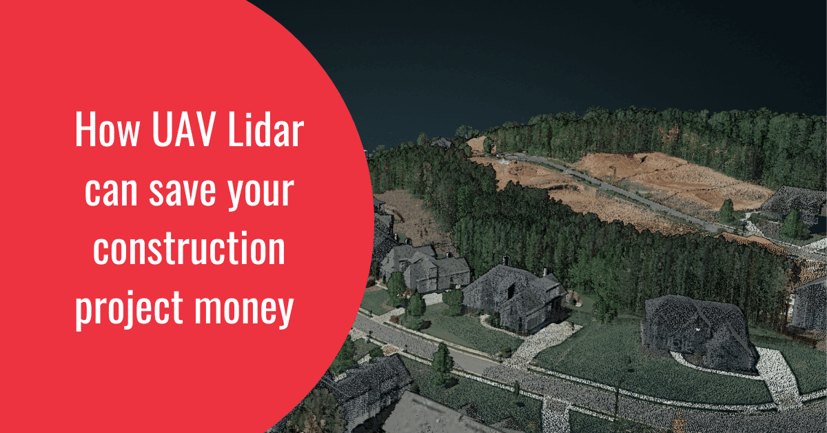 Enhance Construction Efficiency & Costs with Drone LiDAR